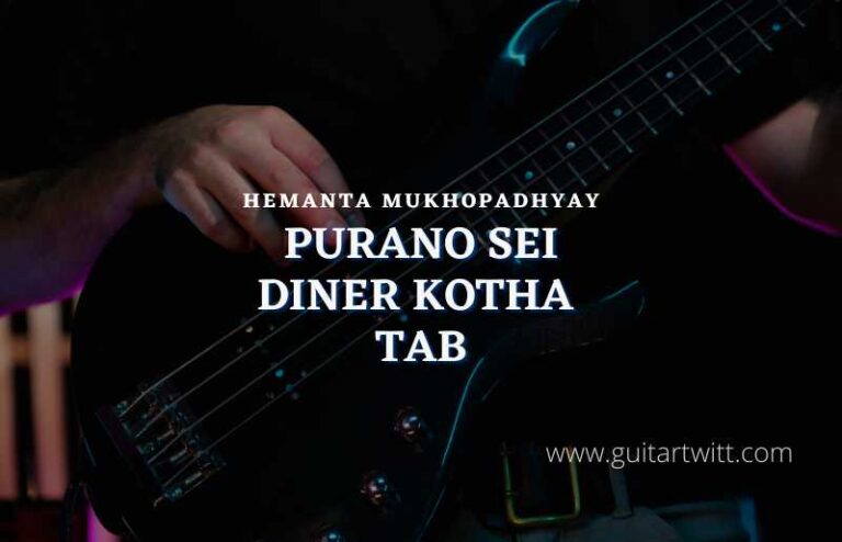 Purano Sei Diner Kotha Tab By Hemanta Mukhopadhyay Guitartwitt