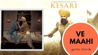 Ve Maahi Chords By Arijit Singh & Asees Kaur |Keshri