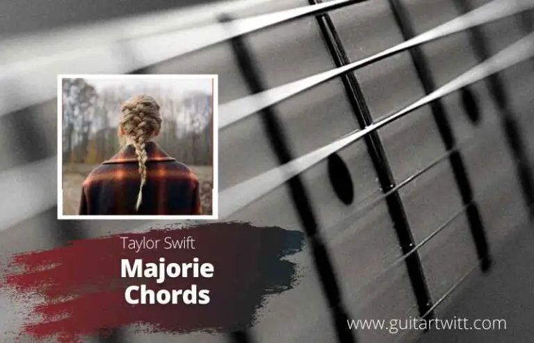 Taylor Swift - Marjorie Chords For Guitar Piano & Ukulele - Guitartwitt