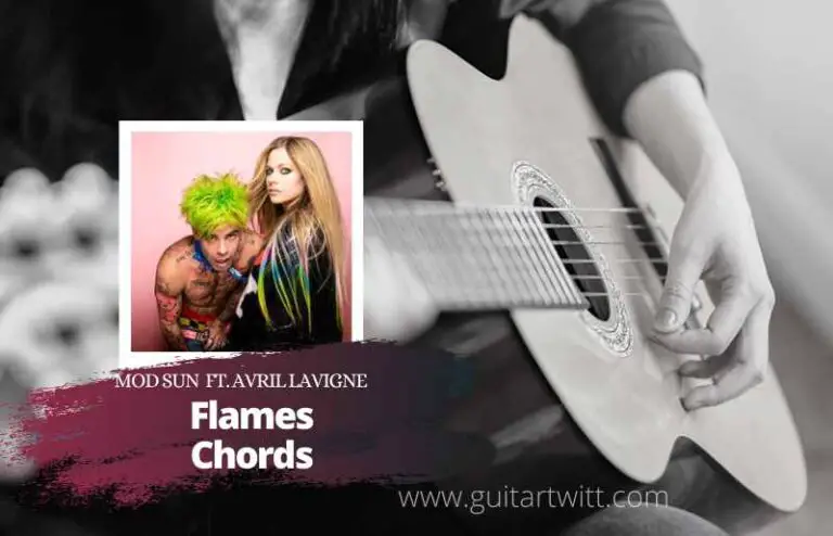 Mod Sun - Flames Chords Feat. Avril Lavigne - Guitartwitt
