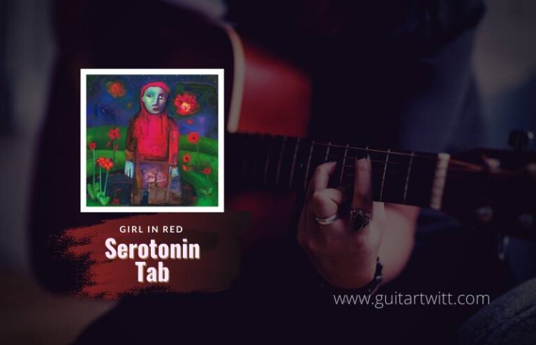 Girl In Red - Serotonin Intro Tab - For Guitar Guitartwitt