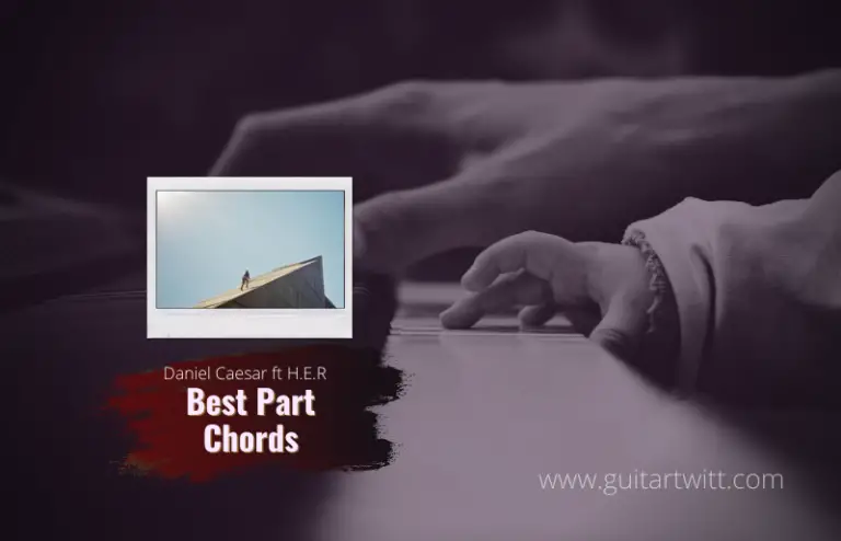 Daniel Caesar - Best Part Chords Feat. H.E.R For Guitar Piano & Ukulele ...