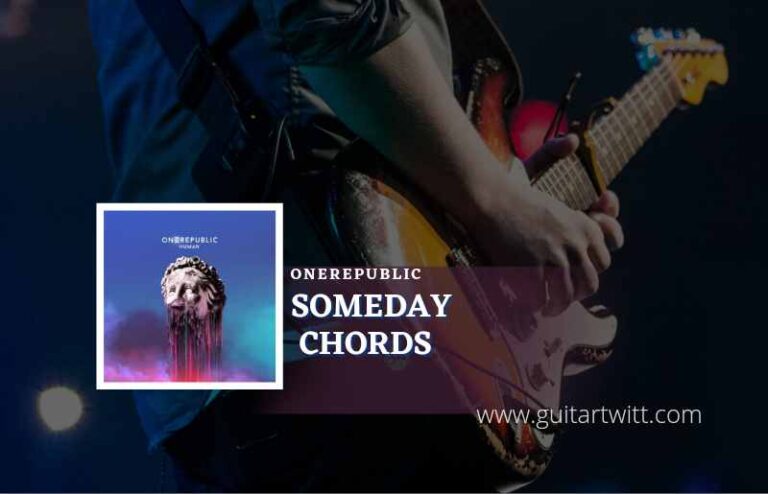 Someday Chords By OneRepublic - Guitartwitt