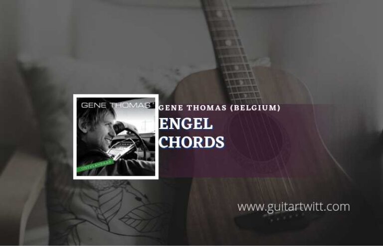 Engel Chords By Gene Thomas (Belgium) - Guitartwitt