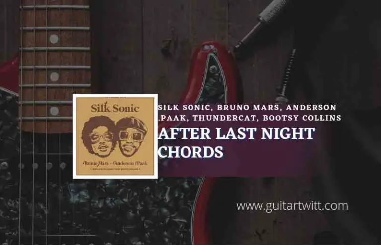 After Last Night Chords By Silk Sonic, Bruno Mars, Anderson .Paak Ft ...