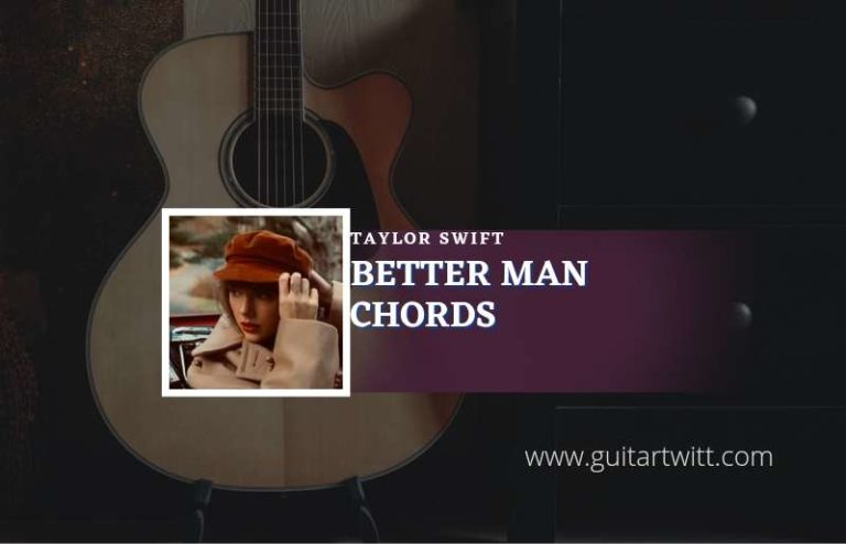 Better Man Chords By Taylor Swift | (Taylor’s Version) (From The Vault ...