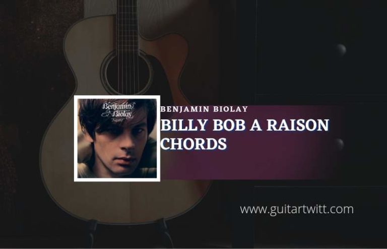 Billy Bob A Raison Chords By Benjamin Biolay - Guitartwitt