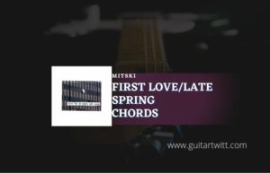 First Love Late Spring Chords By Mitski - Guitartwitt