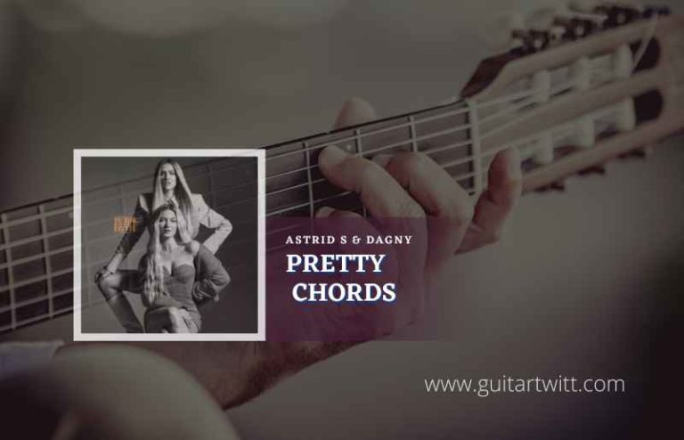 Pretty Chords By Astrid S & Dagny - Guitartwitt