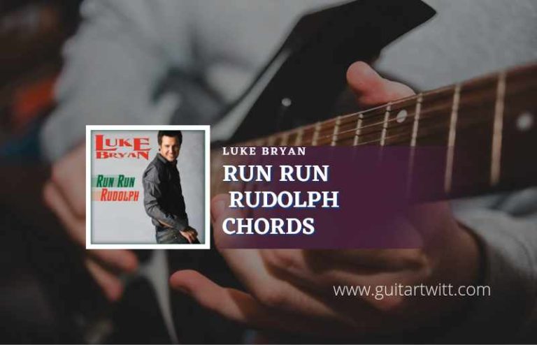 Run Run Rudolph Chords By Luke Bryan - Guitartwitt
