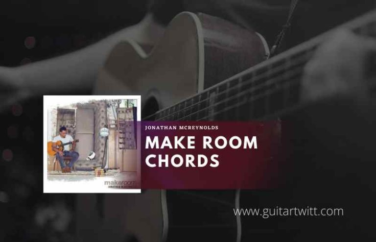 Make Room Chords By Jonathan McReynolds - Guitartwitt