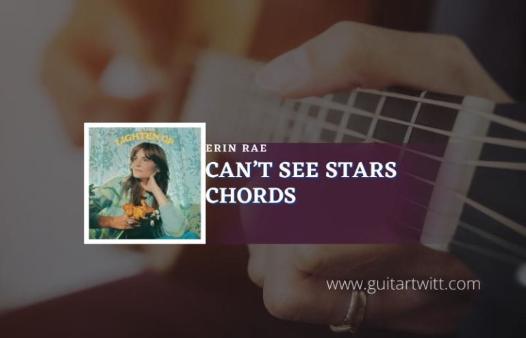 Cant See Stars Chords By Erin Rae Feat. Kevin Morby - Guitartwitt