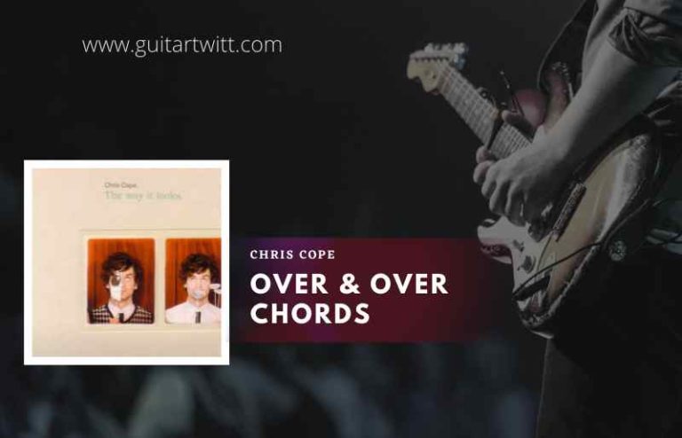 Over And Over Chords By Chris Cope - Guitartwitt