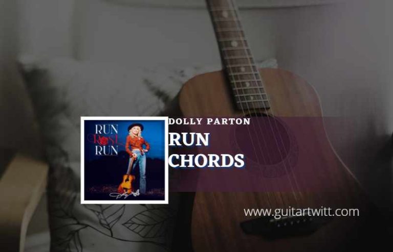 Run Chords By Dolly Parton - Guitartwitt