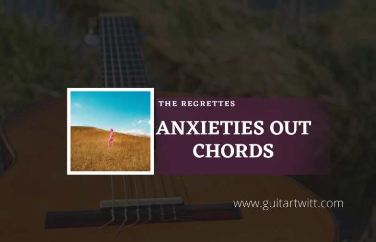 Anxieties Out Of Time Chords By The Regrettes - Guitartwitt