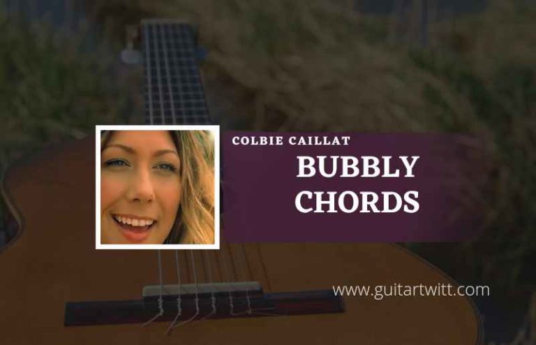 Bubbly Chords By Colbie Caillat - Guitartwitt