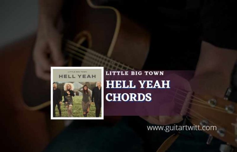 Hell Yeah Chords By Little Big Town - Guitartwitt