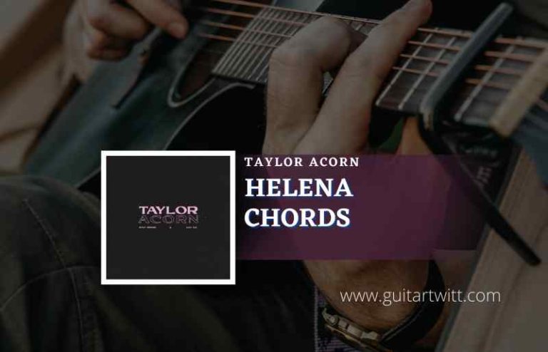 Helena Chords By Taylor Acorn - Guitartwitt