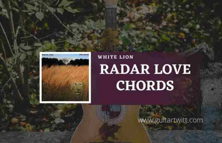 Radar Love Chords By White Lion - Guitartwitt