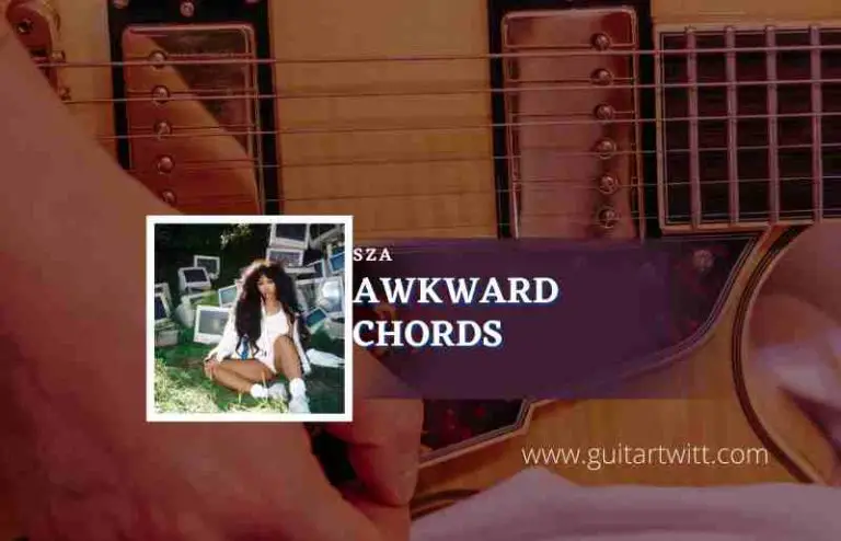 Awkward Chords By SZA - Guitartwitt