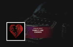 Family Line Chords By Conan Gray - Guitartwitt