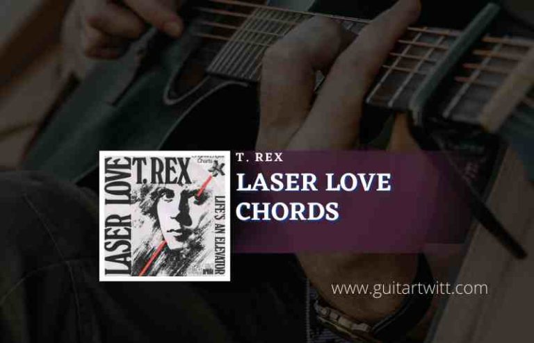 Laser Love Chords By T. Rex - Guitartwitt