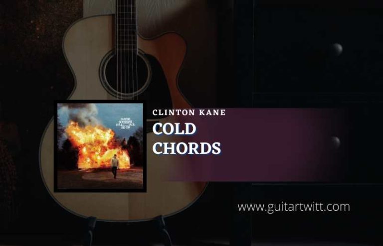 Cold Chords By Clinton Kane - Guitartwitt