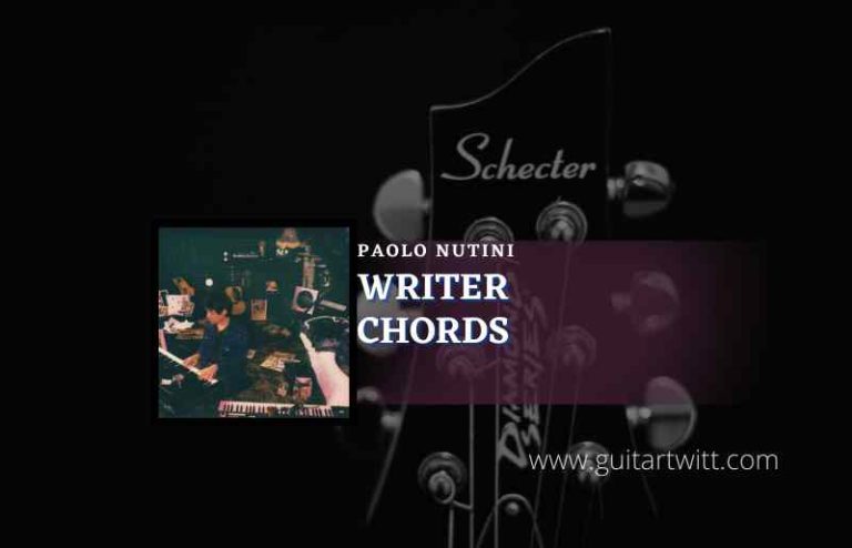 Writer Chords By Paolo Nutini - Guitartwitt