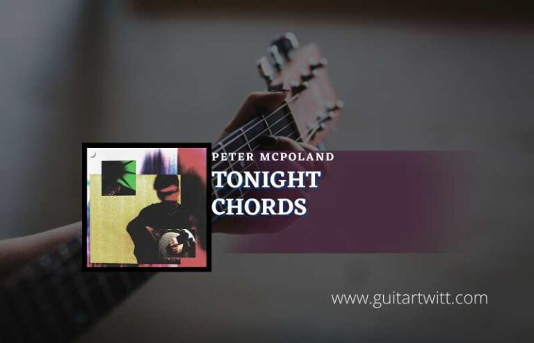 Tonight Chords By Peter McPoland - Guitartwitt