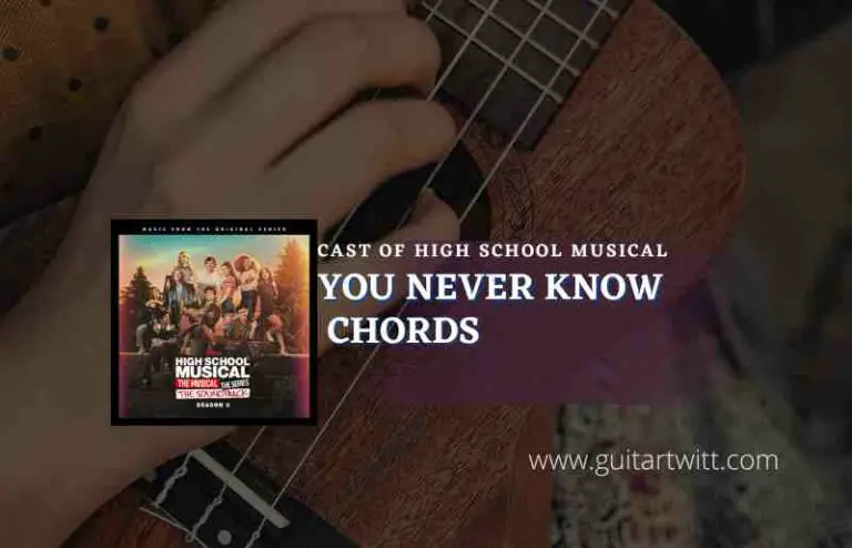 High School Musical - You Never Know Chords By Cast Of High School ...