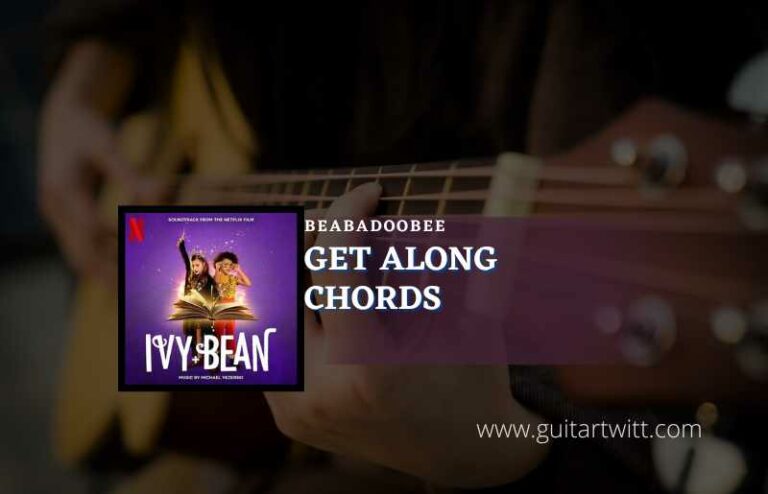 Get Along Chords By Beabadoobee|Ivy And Bean - Guitartwitt