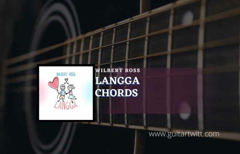 Langga Chords By Wilbert Ross - Guitartwitt