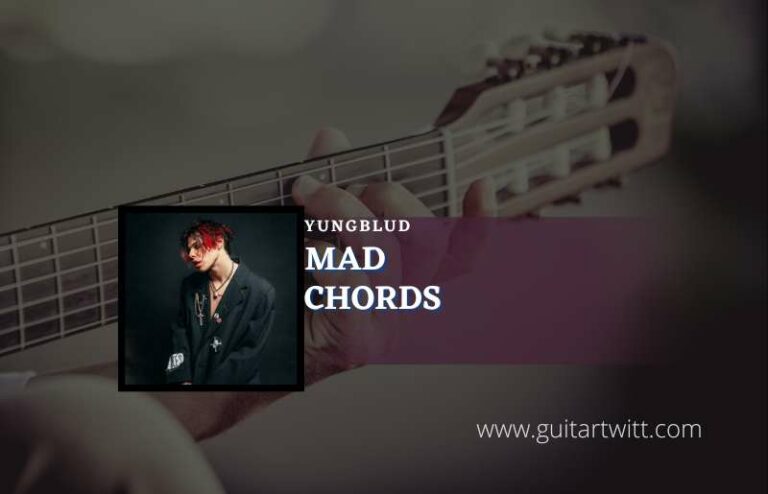 Mad Chords By YUNGBLUD - Guitartwitt