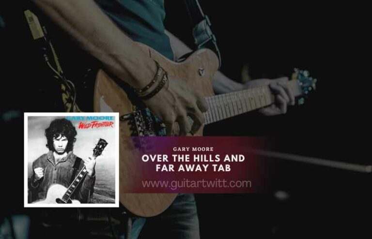 Gary Moore - Over The Hills And Far Away Solo Tab - Guitartwitt