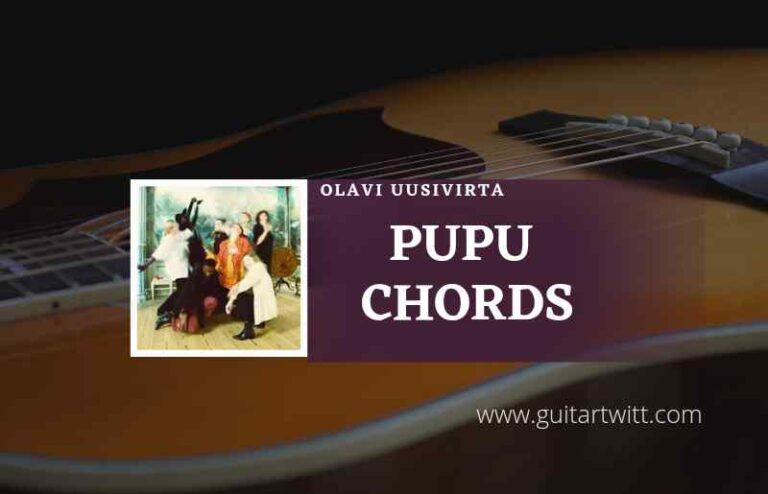 Pupu Chords By Olavi Uusivirta - Guitartwitt