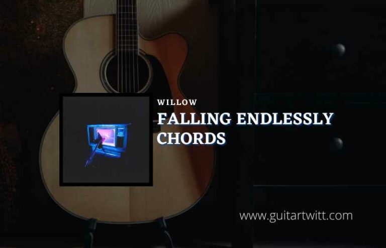 Falling Endlessly Chords By WILLOW - Guitartwitt
