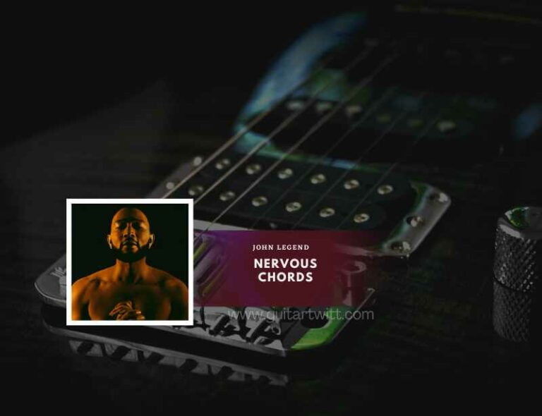 Nervous Chords By John Legend - Guitartwitt
