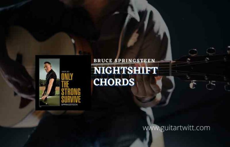 Nightshift Chords By Bruce Springsteen - Guitartwitt