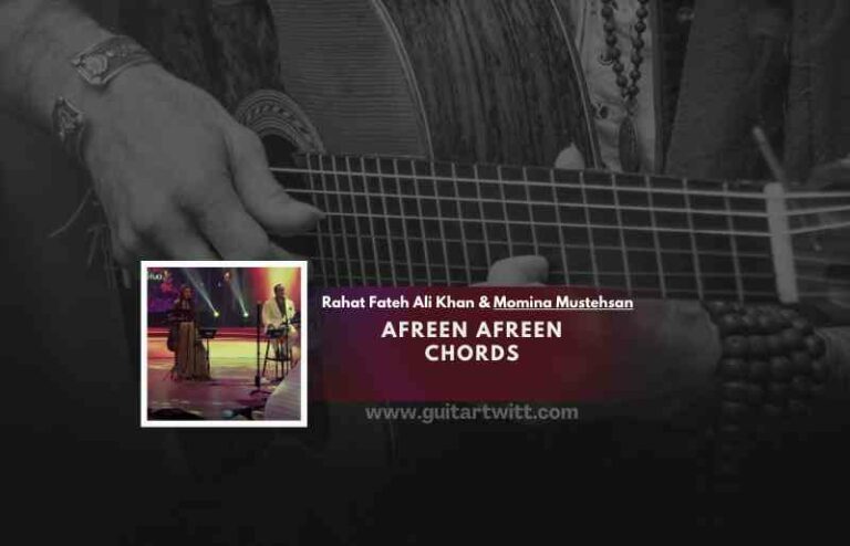 Afreen Afreen Chords By Rahat Fateh Ali Khan Ft. Momina Mustehsan ...