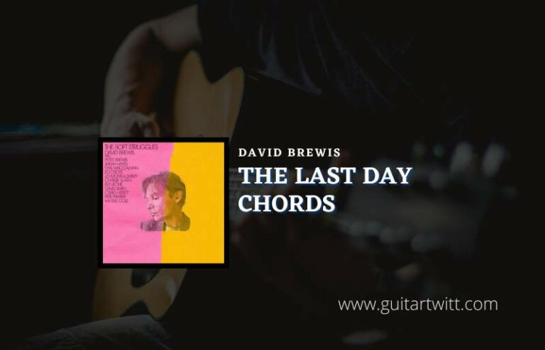 David Brewis - The Last Day Chords - Guitartwitt