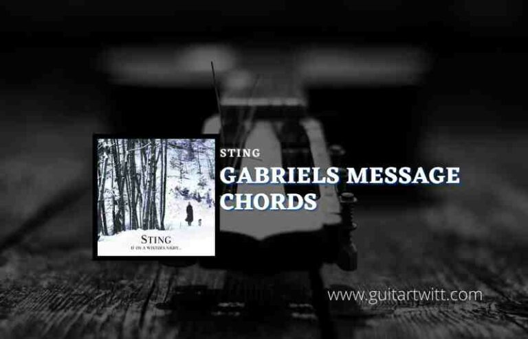 Gabriels Message Chords By Sting - Guitartwitt