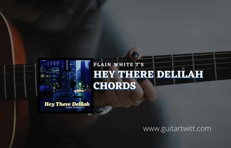 Hey There Delilah Chords By Plain White T's - Guitartwitt