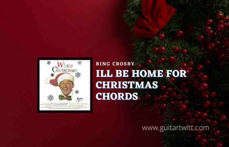 Ill Be Home For Christmas Chords By Bing Crosby - Guitartwitt