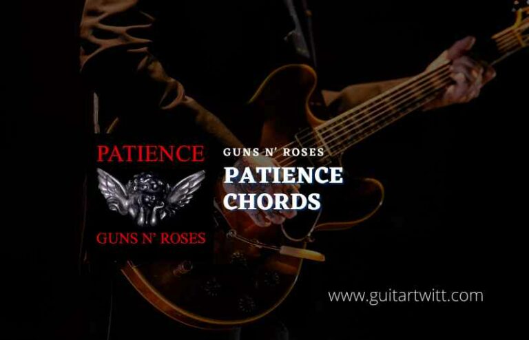 Patience Chords By Guns N' Roses - Guitartwitt