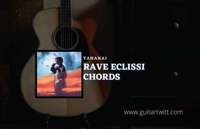 Rave Eclissi Chords By Tananai - Guitartwitt