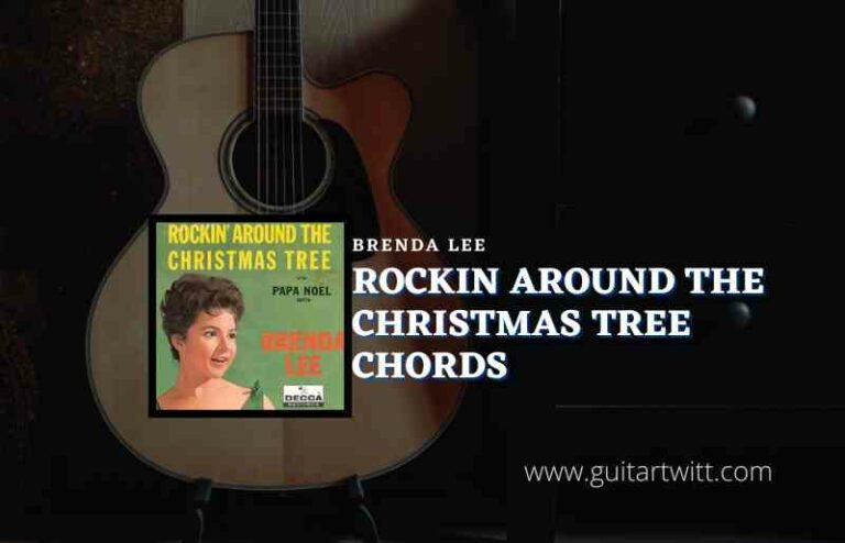 Rockin Around The Christmas Tree Chords By Brenda Lee - Guitartwitt