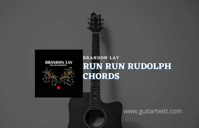 Run Run Rudolph Chords By Brandon Lay - Guitartwitt