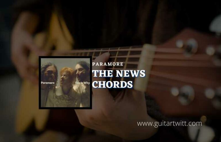 The News Chords By Paramore - Guitartwitt