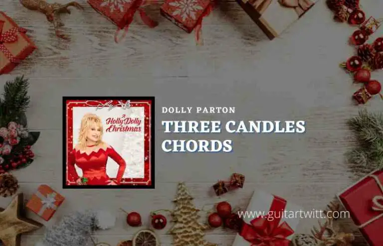 Three Candles Chords By Dolly Parton - Guitartwitt