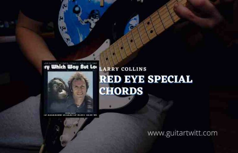 Red Eye Special Chords By Larry Collins - Guitartwitt